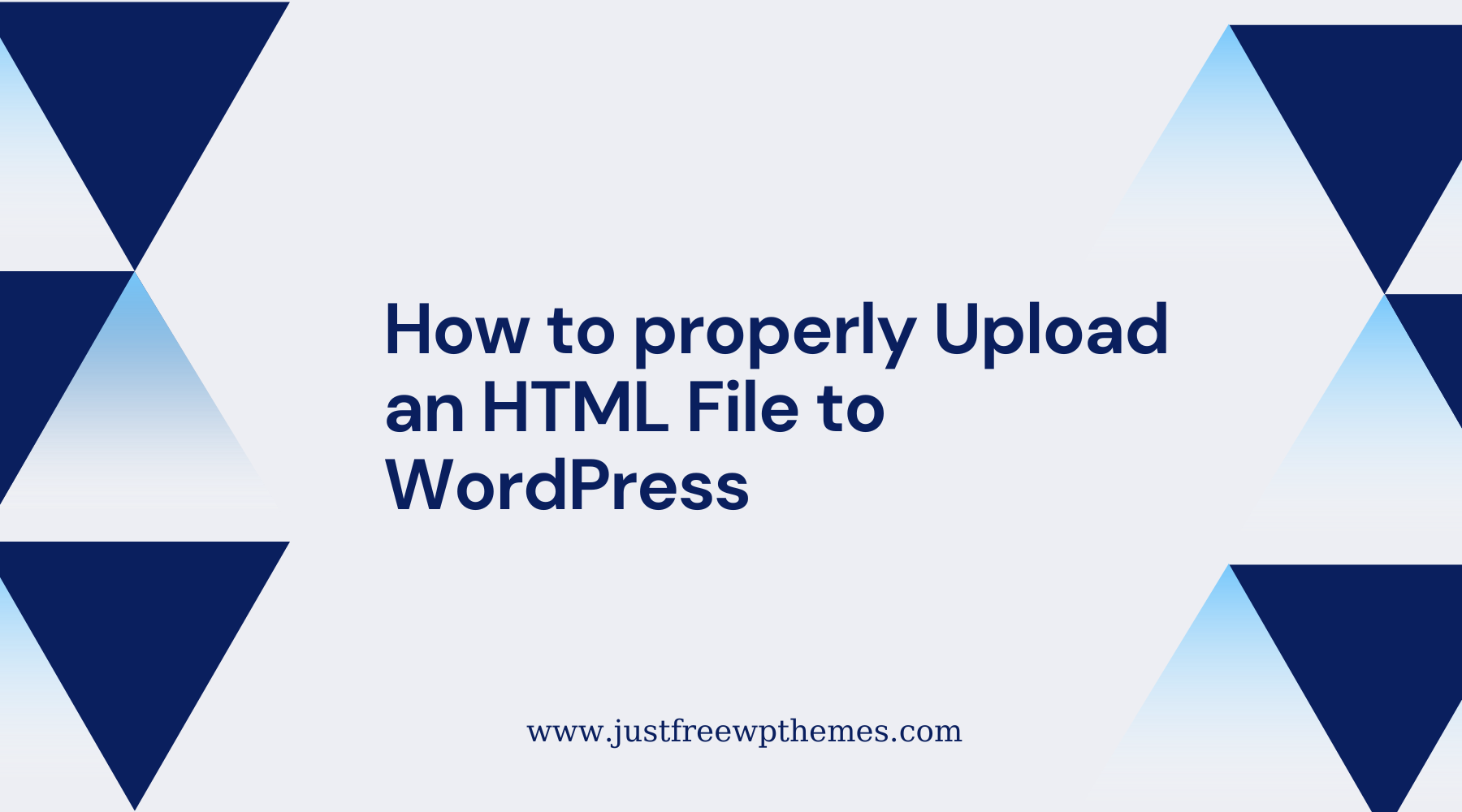 How To Properly Upload An HTML File To WordPress JustFreeWPThemes