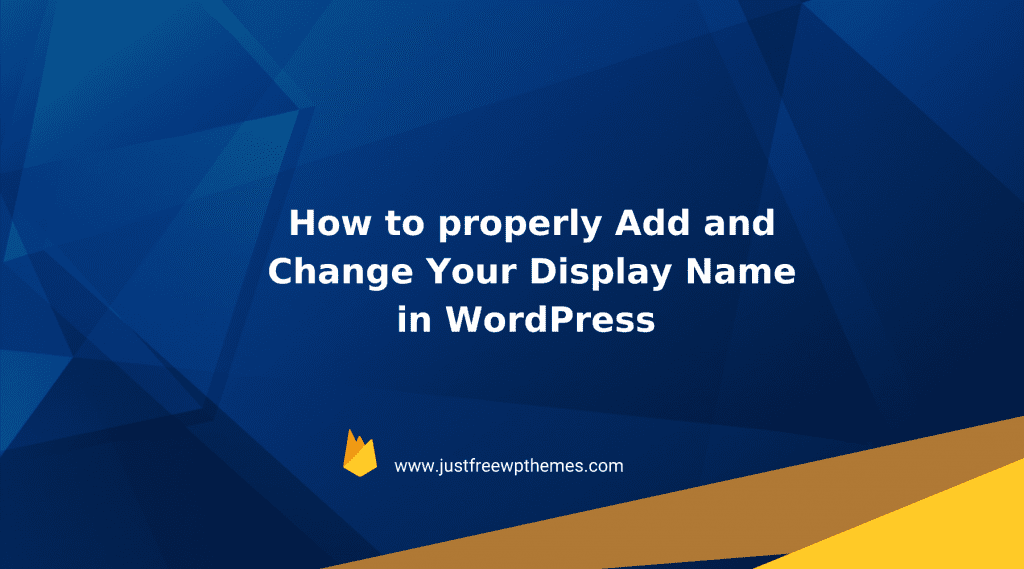 How to properly Change Your Display Name in WordPress - JustFreeWPThemes